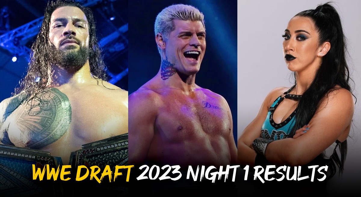 WWE Draft 2023 NIGHT 1 RESULTS: Roman Reigns stays on Smackdown, Cody ...